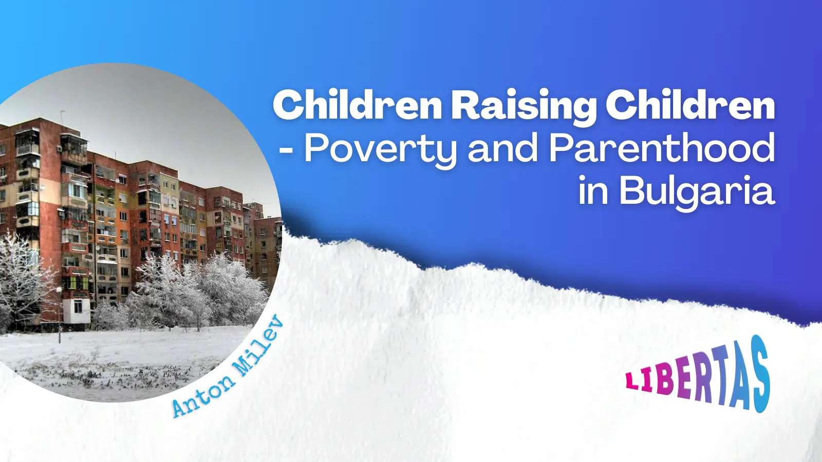 Children Raising Children - Poverty and Parenthood in Bulgaria | lymec.eu